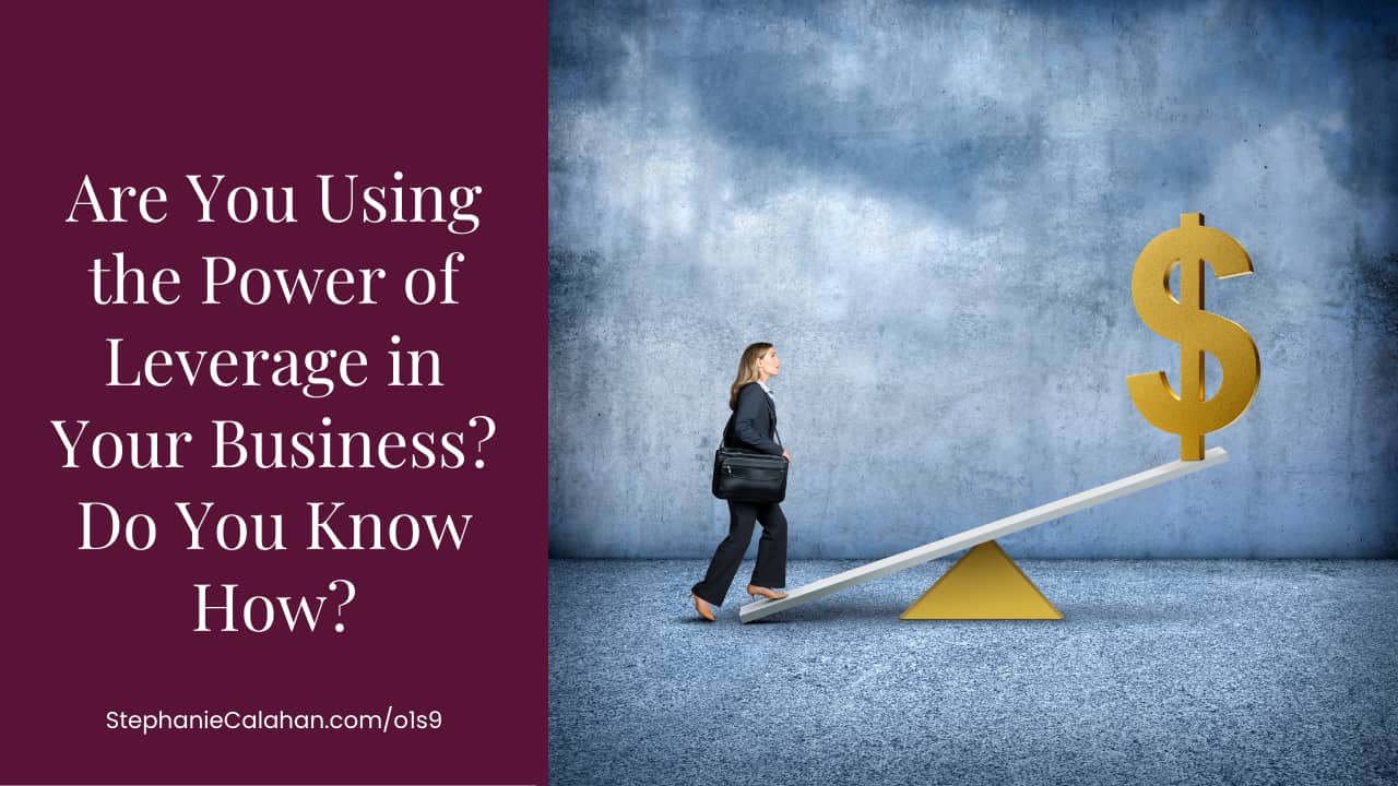 Are You Using the Power of Leverage in Your Business? Do You Know How ...