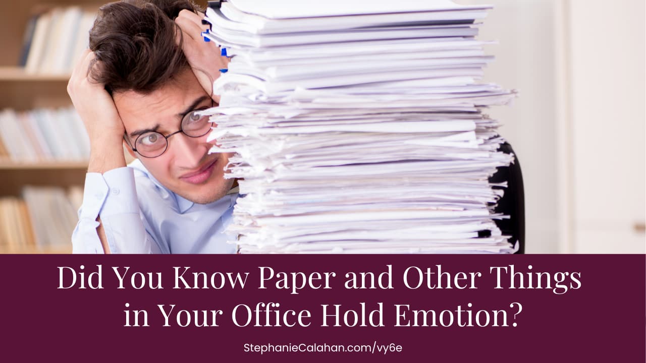 Did You Know Paper and Other Things in Your Office Hold Emotion ...