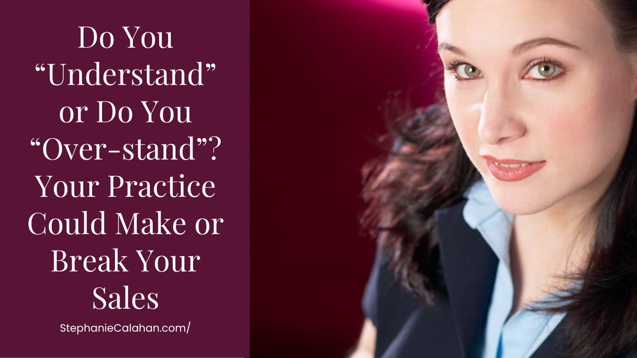 Do You "Understand" or Do You "Over-stand"? Your Practice Could Make or ...