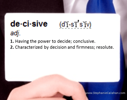 My Theme this Year: Decisive Productive Action | Stephanie LH Calahan